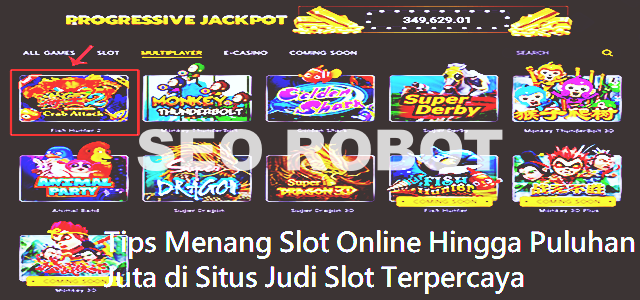 Jenis-jenis Game Slot Online Mengeluarkan Jackpot Yang Banyak